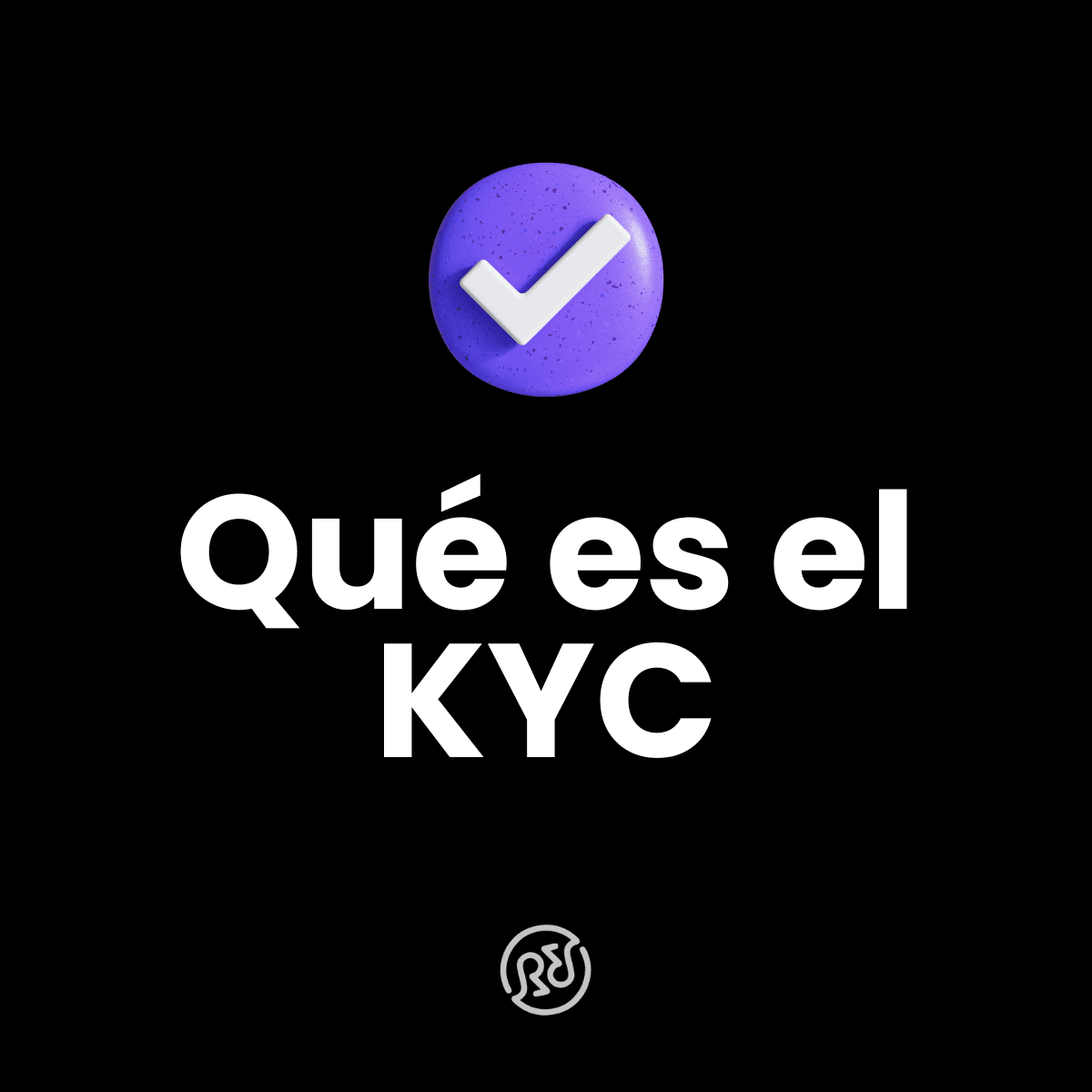¿Qué es el KYC? Y cómo es un proceso aplicable a startups